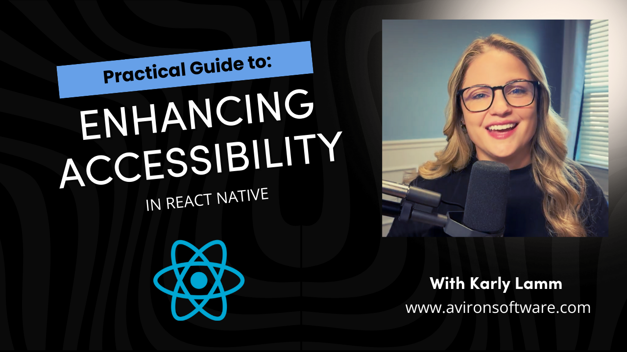 Enhancing Accessibility in React Native: A Practical Guide with Code Examples - Aviron Labs Blog
